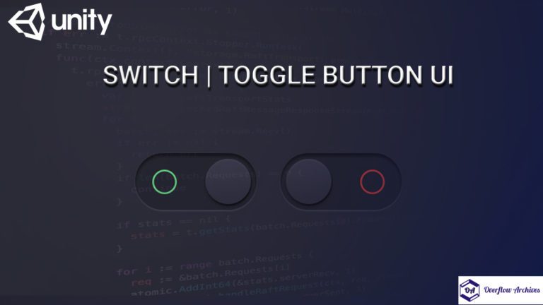 Create Switch Button Ui In Unity 3d Overflow Archives